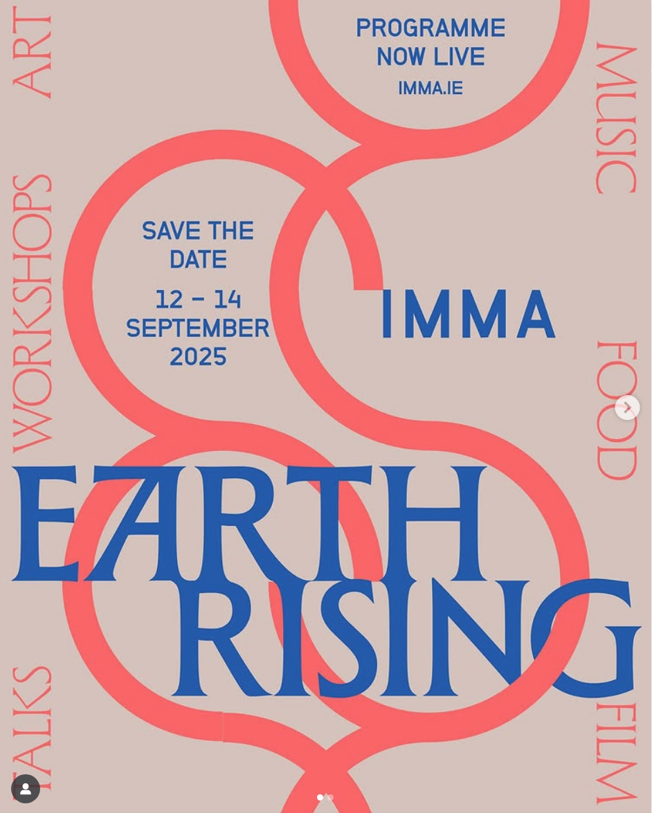 What If We Were Brilliant?, IMMA Earth Rising 2025, 5th Sept 2025 ...